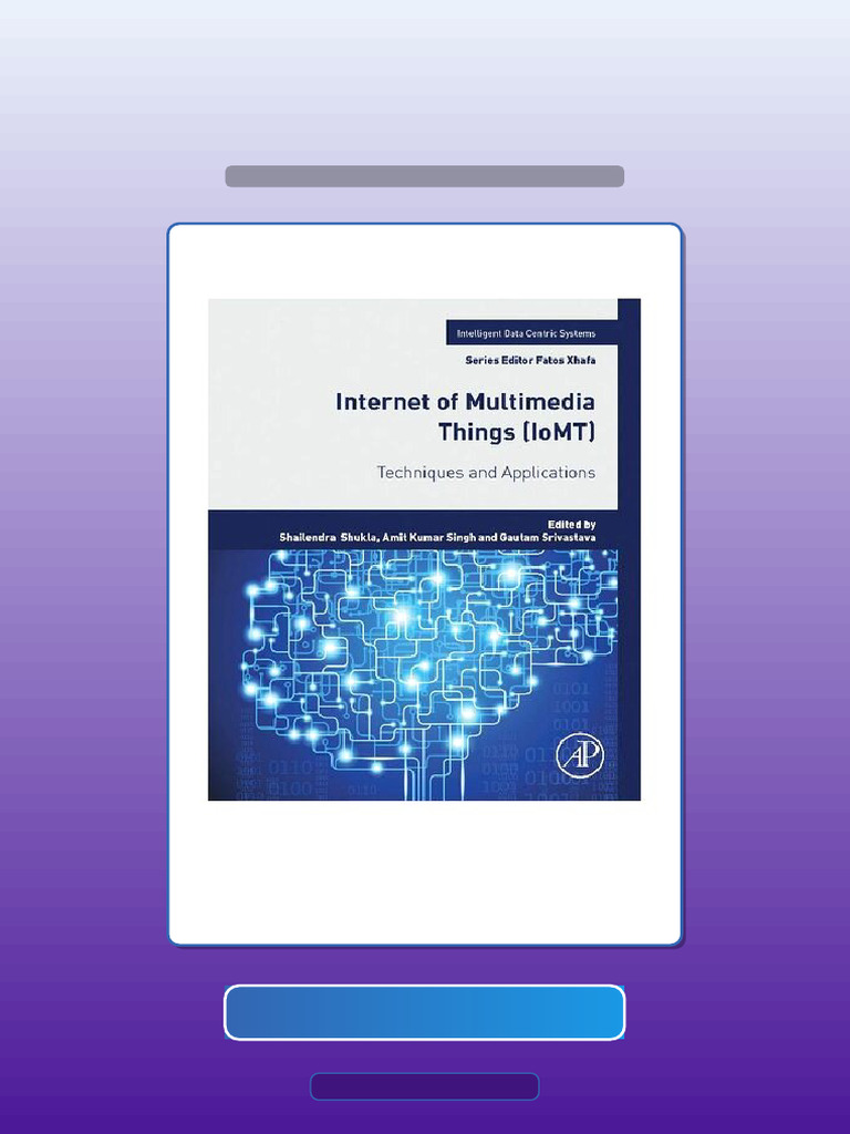 Get PDF of Internet of Multimedia Things IoMT Techniques and Applications Shailendra Shukla ...