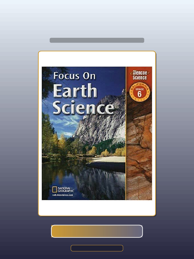 Focus On Earth Science California Grade 6 Glencoe Science Get It Now ...