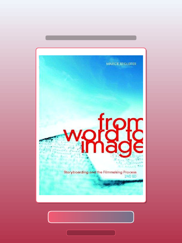 From Word To Image 2nd Edition Storyboarding and The Filmmaking Process ...
