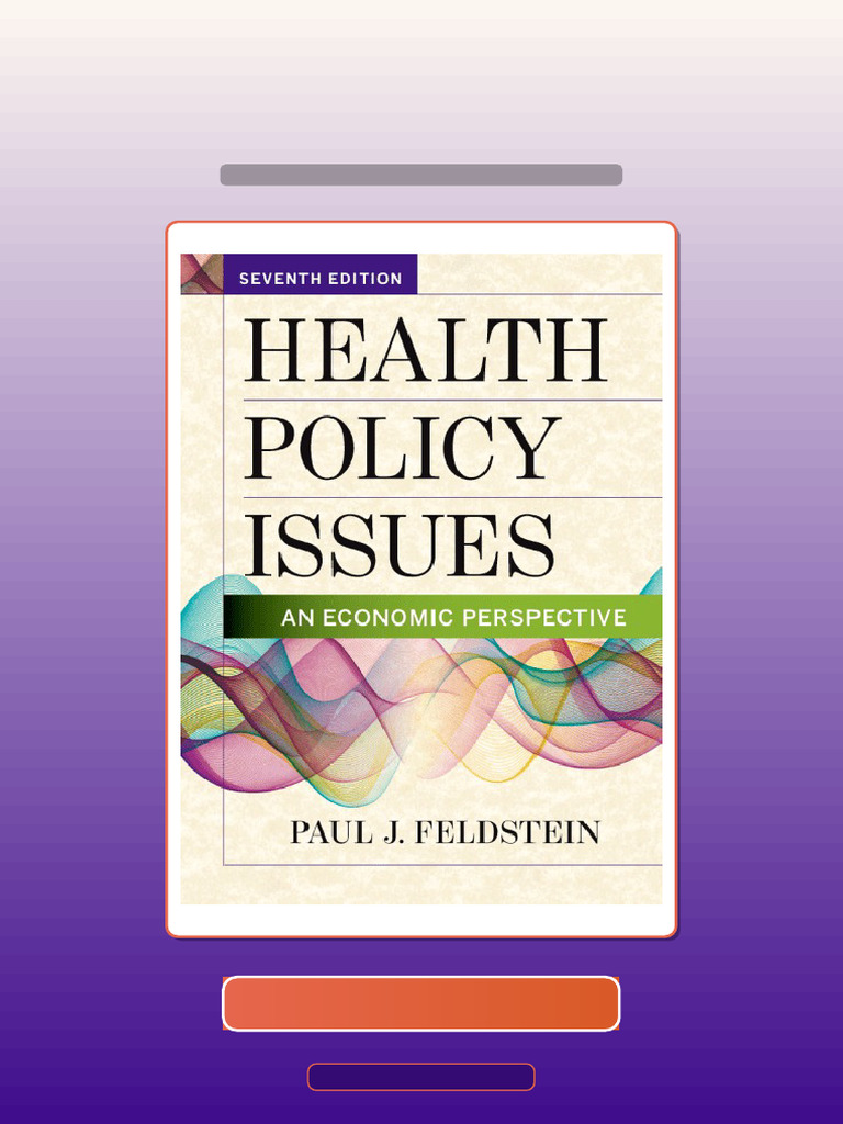 Health Policy Issues An Economic Perspective Seventh Edition Get It Now ...