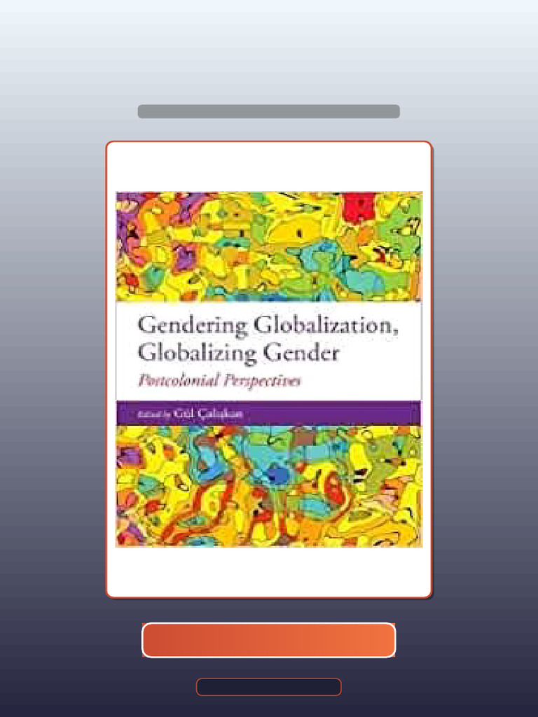 Gendering Globalization Globalizing Gender Postcolonial Perspectives ...