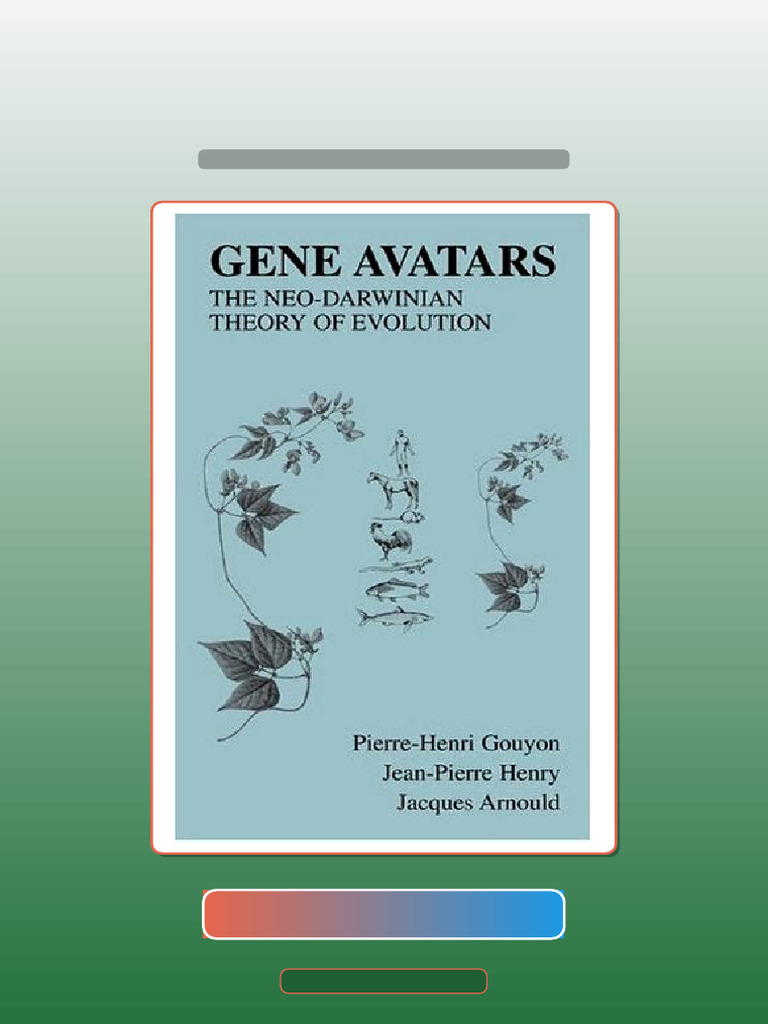Gene Avatars The NeoDarwinian Theory of Evolution Get It Now | PDF ...