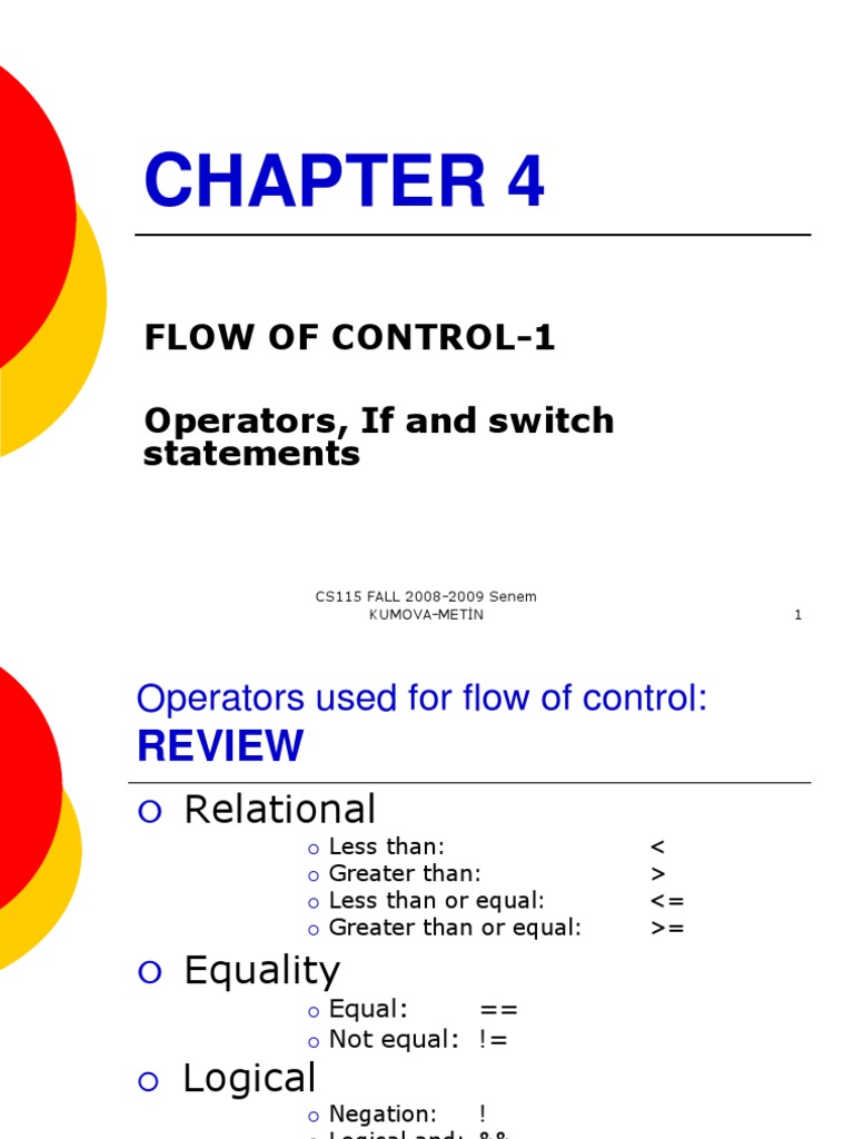 Flow Of Control 1 Operators If And Switch Statements Cs115 Fall 2008