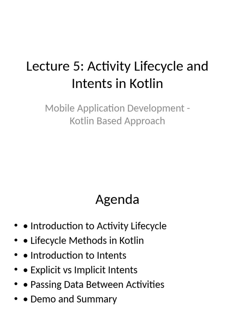 Lecture 5 Kotlin Activity Lifecycle and Intents | PDF | Information Technology | Computer ...