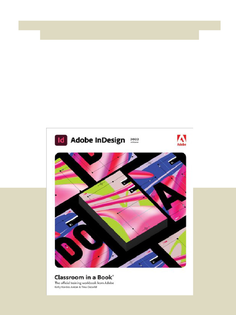 3237Adobe InDesign Classroom in a Book 2022 release 1st Edition Kelly ...