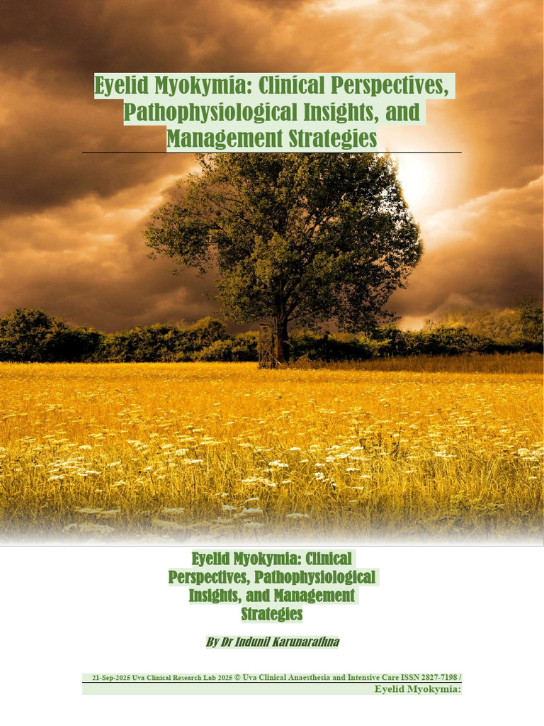 Eyelid Myokymia Clinical Perspectives, Pathophysiological Insights, and ...