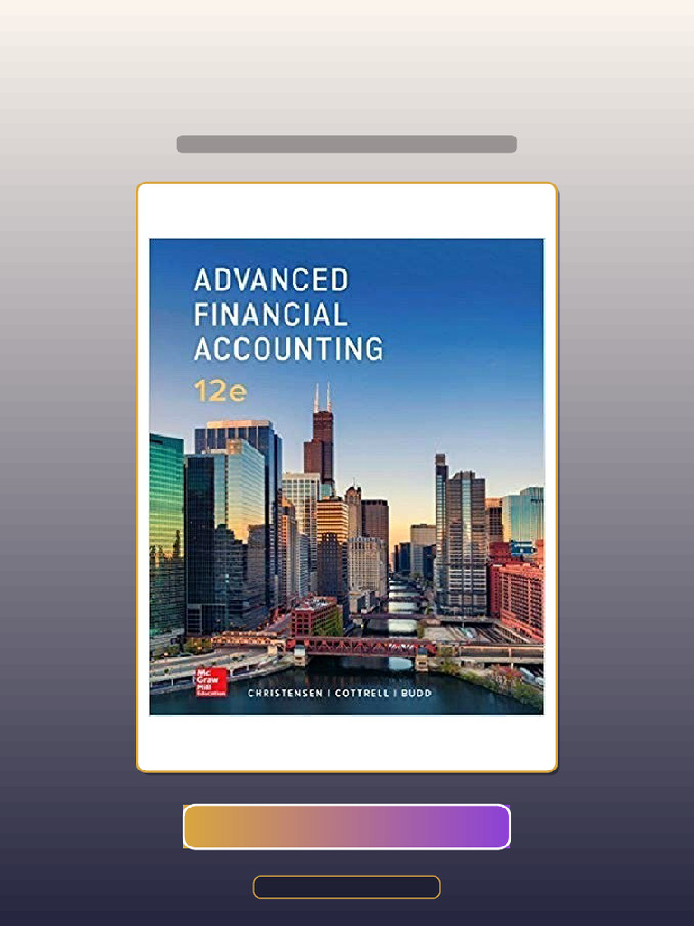 Advanced Financial Accounting 12th Edition by Theodore Christensen ...