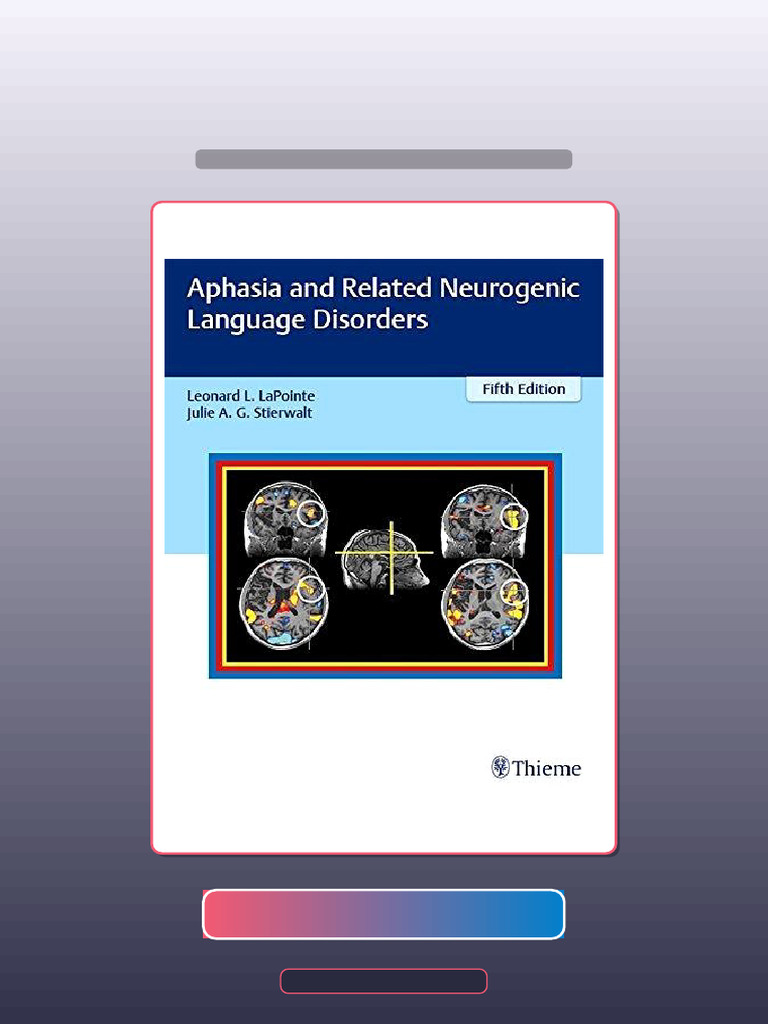 Aphasia and Related Neurogenic Language Disorders eBook and TestBank ...