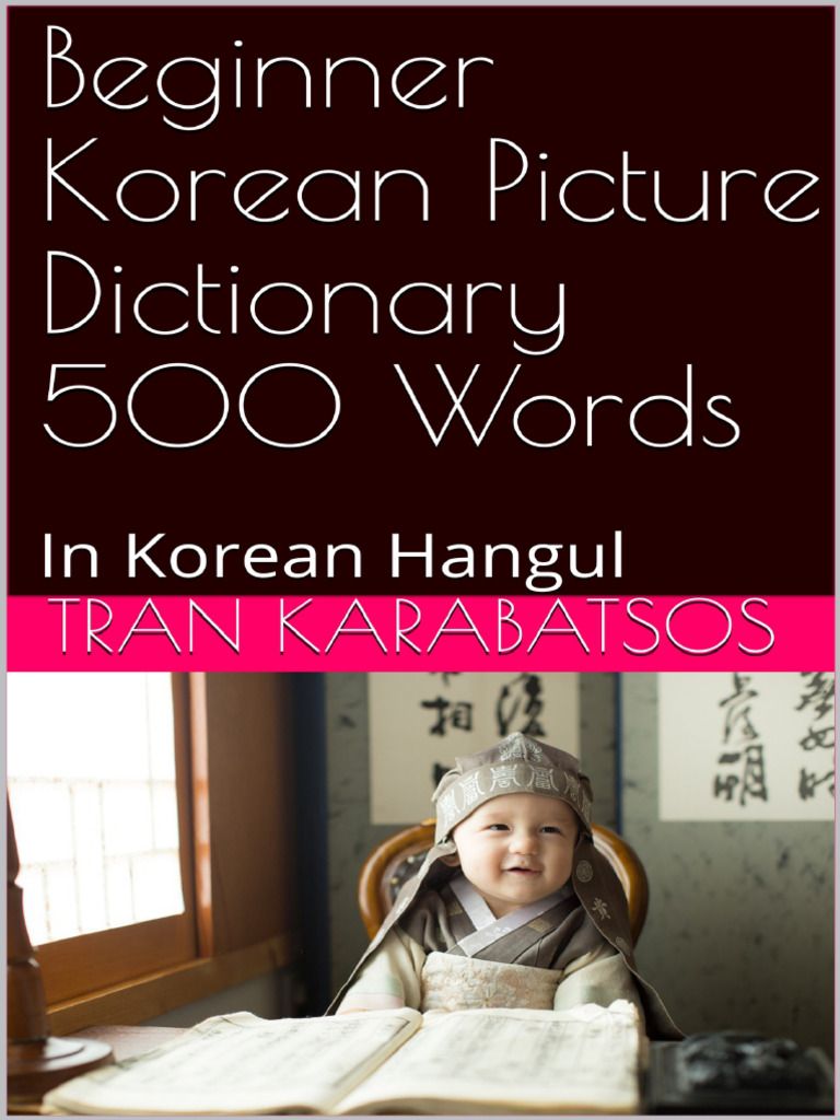 Beginner Korean Picture Dictionary 500 Words - in Korean Hangul-Tran ...