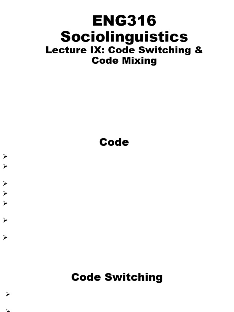 Lecture 9 - Code Switching & Code Mixing | PDF | Word | Sociolinguistics
