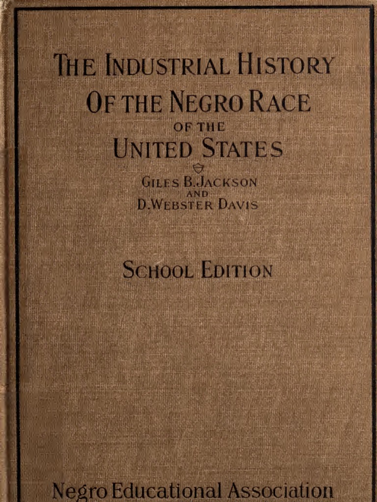Giles B. Jackson, and Daniel Webster Davis - The Industrial History of ...