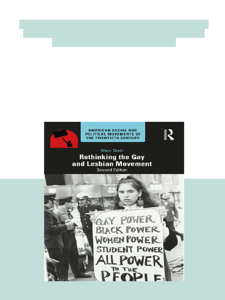 Rethinking the Gay and Lesbian Movement American Social and Political ...