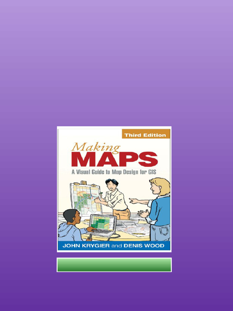 Making Maps A Visual Guide To Map Design For Gis John Krygier And Denis ...