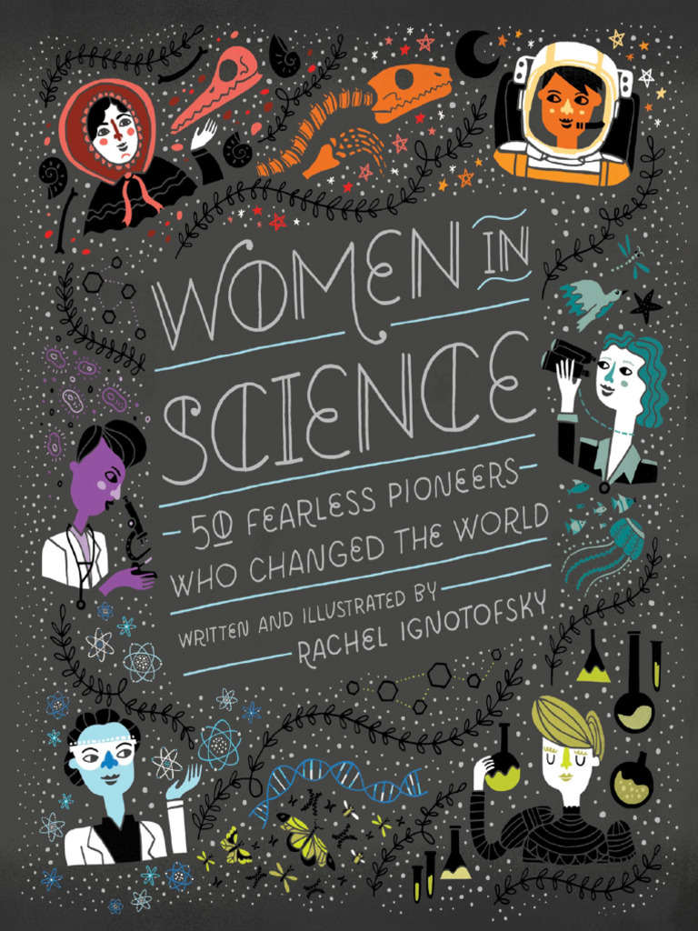 Women in Science 50 Fearless Pioneers Who Changed The World by Rachel ...