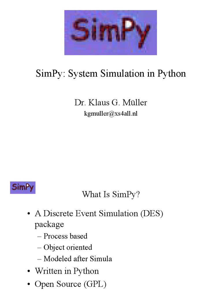 Simpy: System Simulation in Python: Dr. Klaus G. Müller | PDF ... Simpy: System Simulation in Python: Dr. Klaus G. Müller | PDF ...