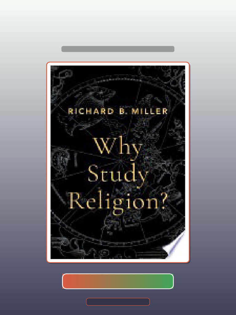 Complete Why Study Religion 1st Edition Richard B Miller HQ File ...