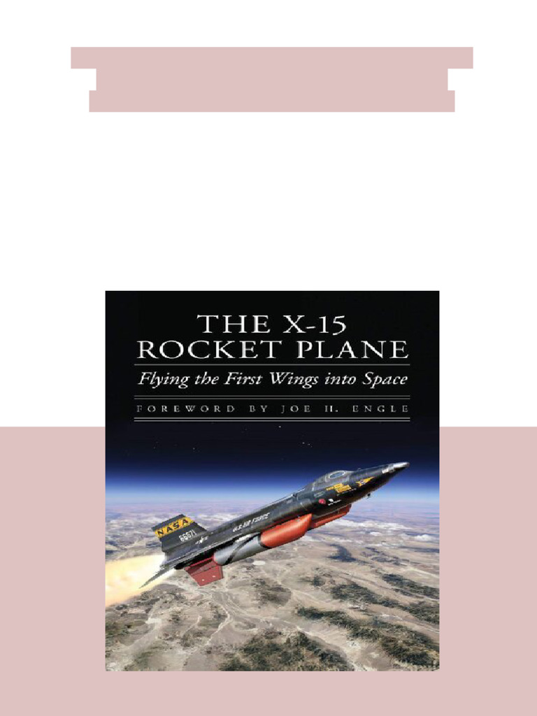 (Ebook) The X-15 Rocket Plane: Flying The First Wings Into Space by ...