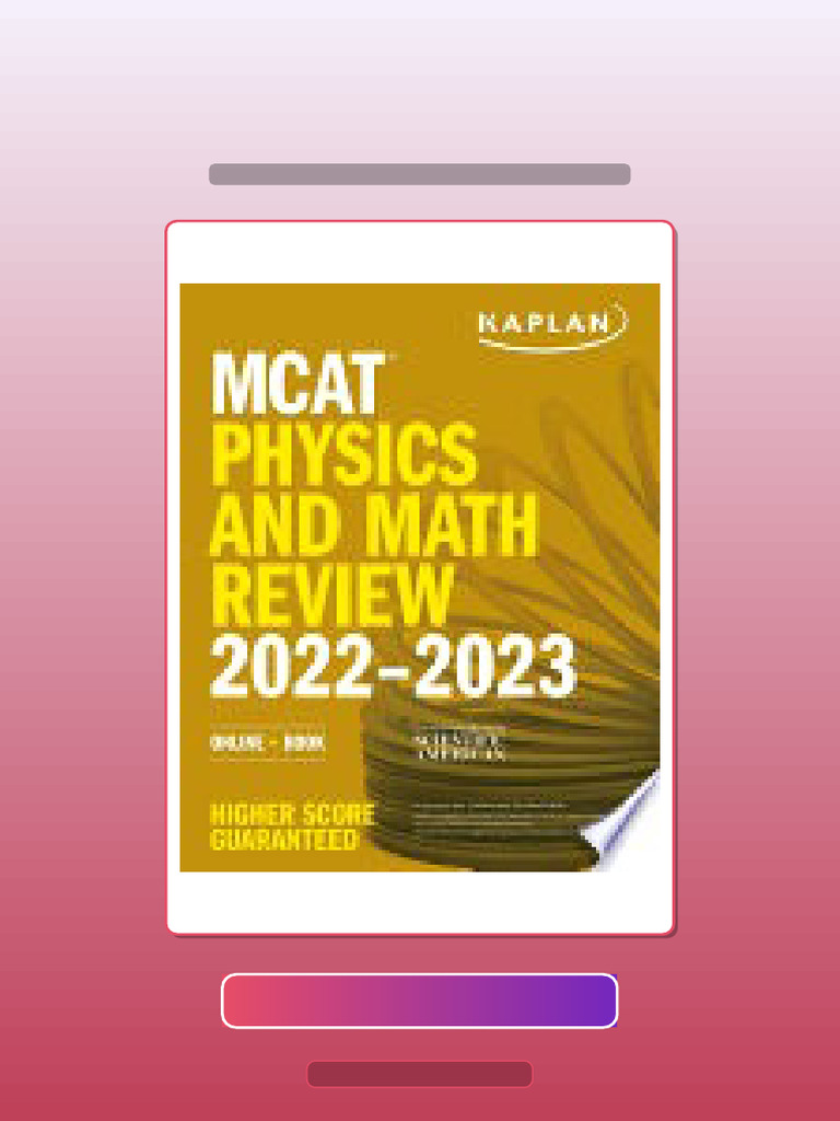 Complete Testbank MCAT Physics and Math Review 20222023 Online Book ...