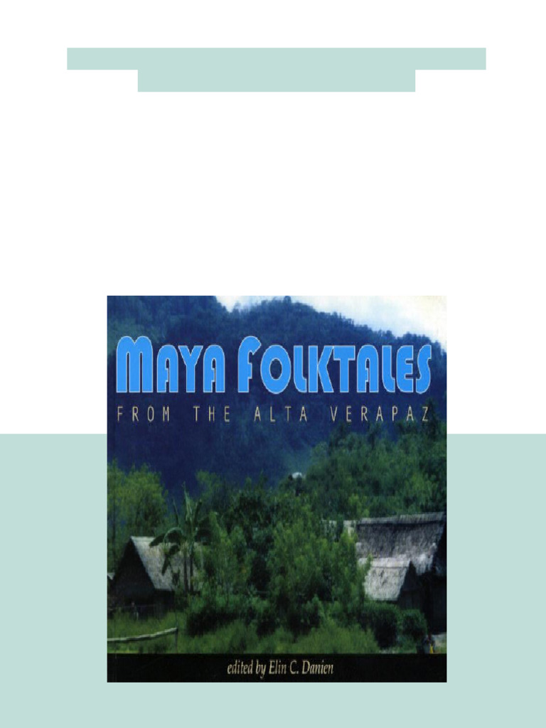 Maya Folktales From The Alta Verapaz 1st Edition Elin C. Danien Kindle ...