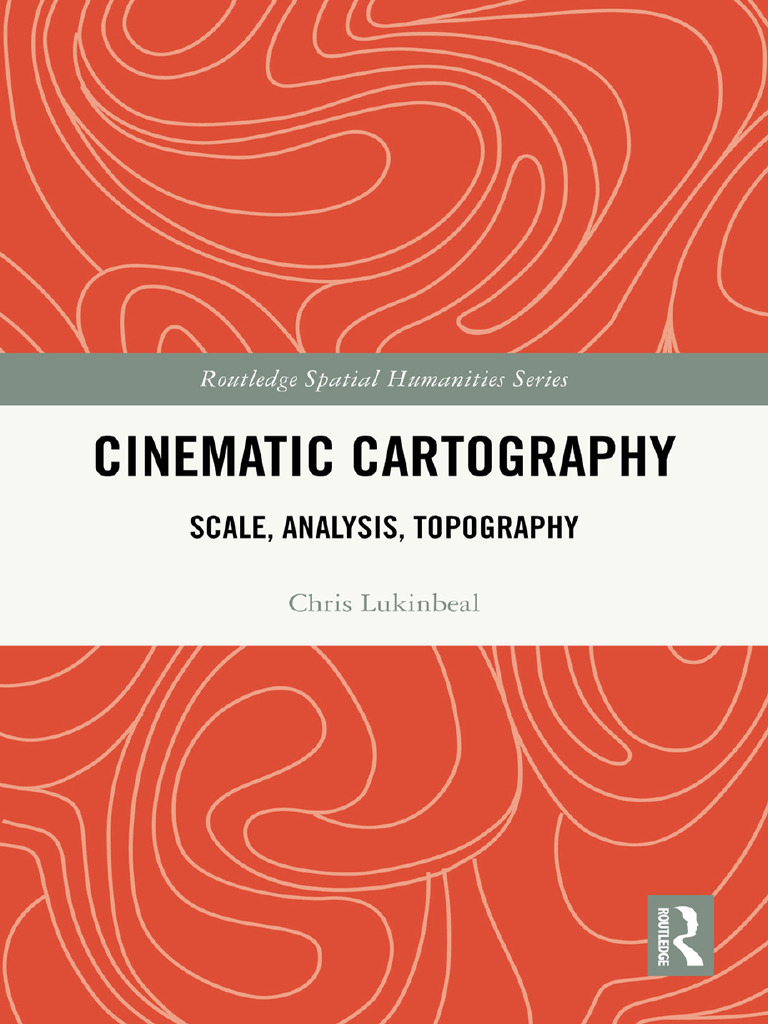 Cinematic Cartography Explained | PDF | Cartography | Geography