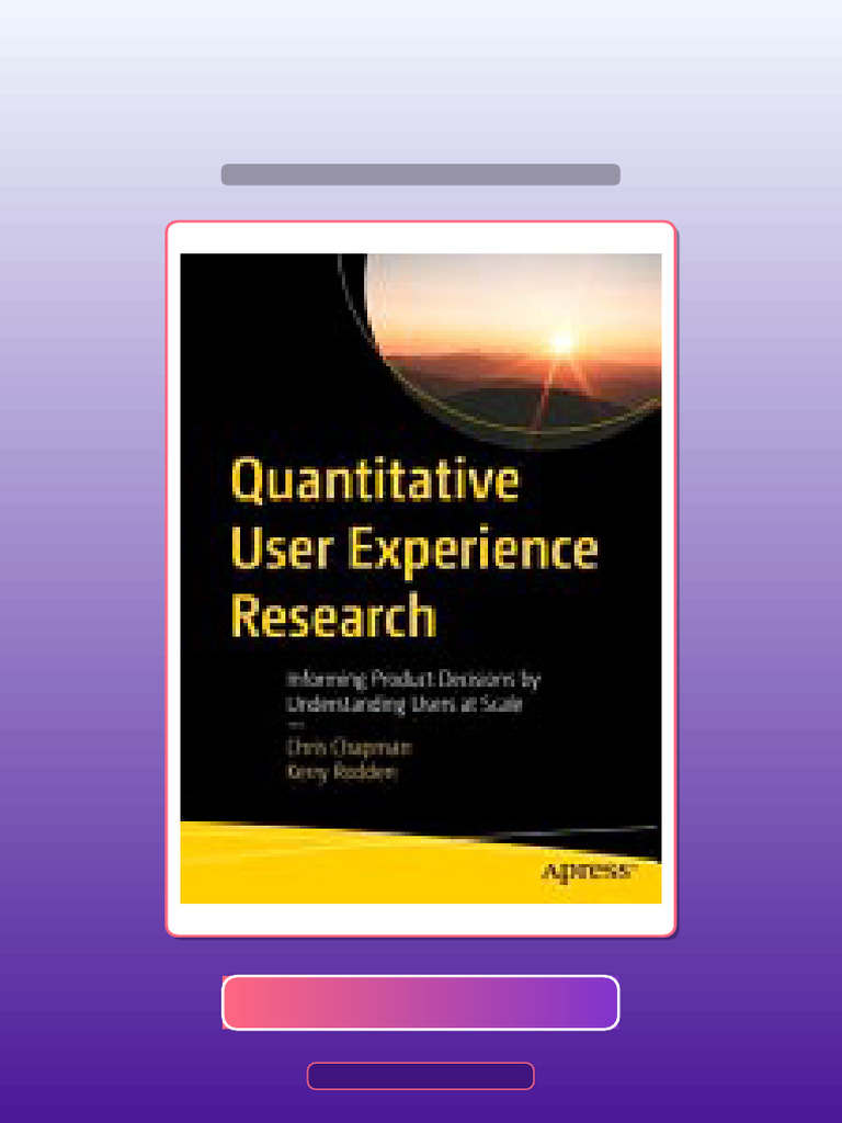 Complete Quantitative User Experience Research Informing Product ...