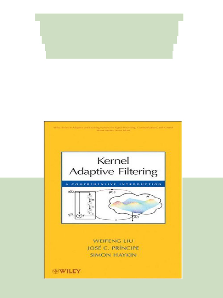 (Ebook) Kernel Adaptive Filtering: A Comprehensive Introduction (Adaptive and Learning Systems ...