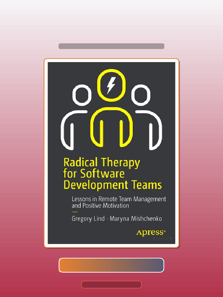Complete Radical Therapy For Software Development Teams: Improving ...