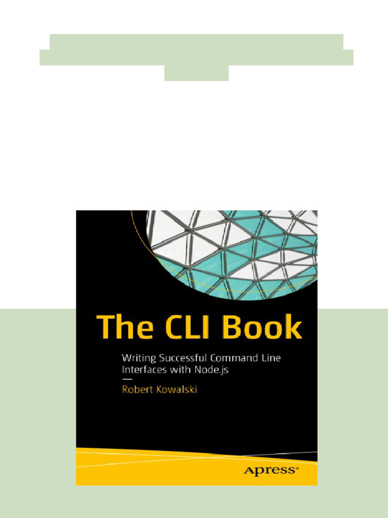 The CLI Book: writing successful command line interfaces with Node.js 1st Edition Robert ...