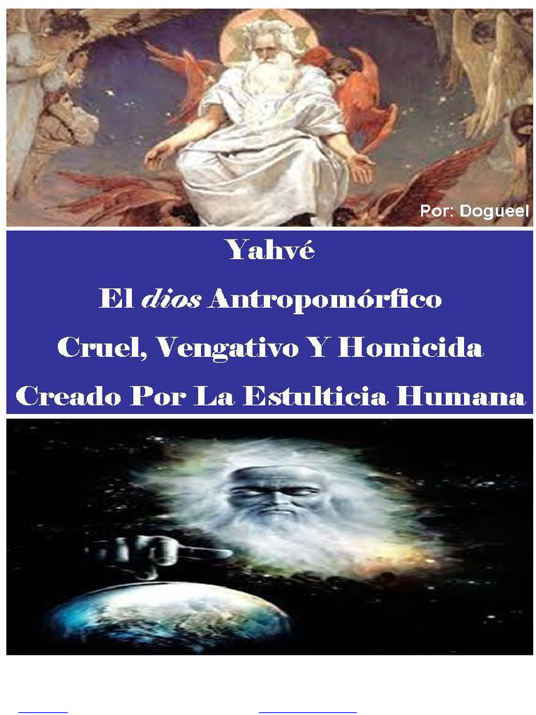 6 Yahvé El Dios Antropomórfico, Cruel, Vengativo Y Homicida, Creado Por ...