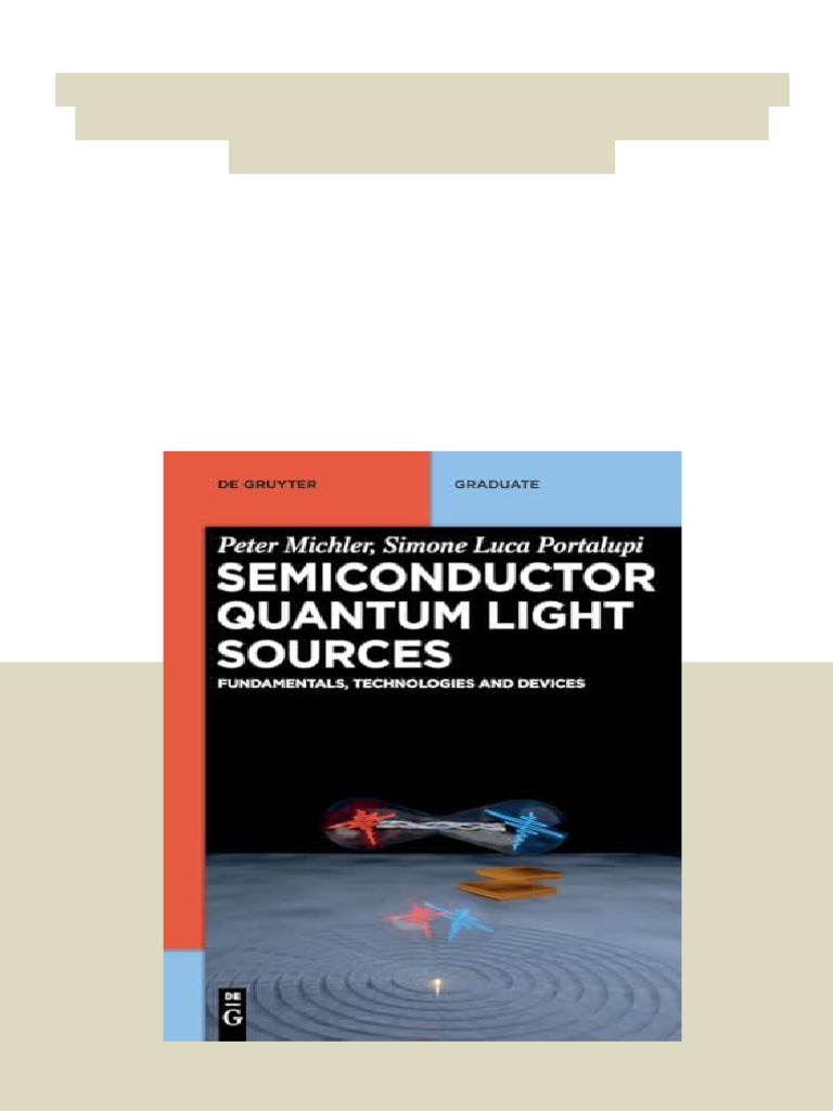 Semiconductor Quantum Light Sources: Fundamentals, Technologies and ...