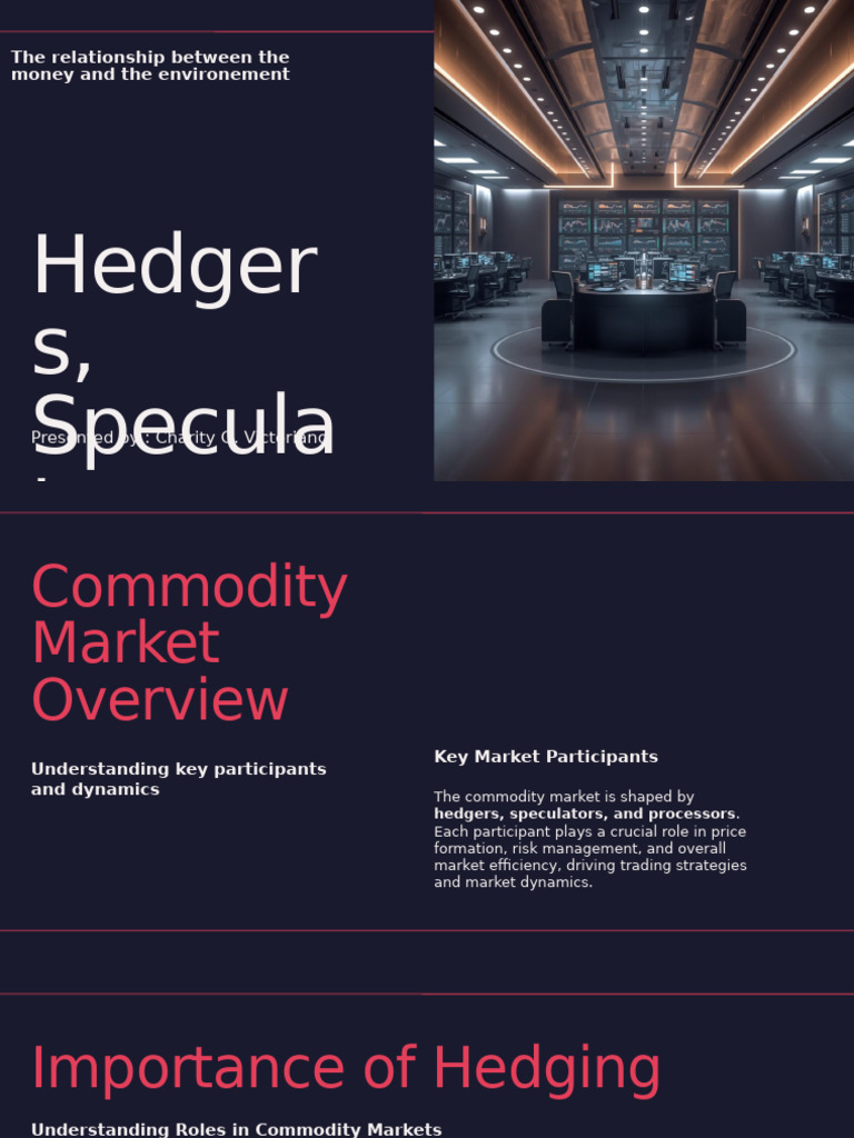 Presentation - Hedgers, Speculators | PDF | Hedge (Finance) | Futures ...