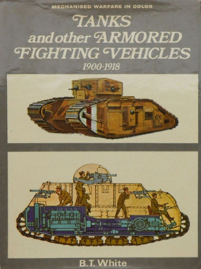Tanks and Other Armoured Fighting Vehicles 1900-1918 | PDF