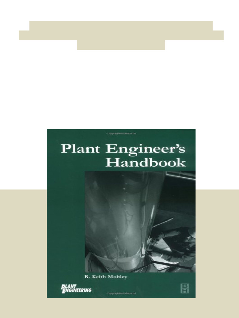 Plant Engineering Handbook 1st Edition R. Keith Mobley President and ...