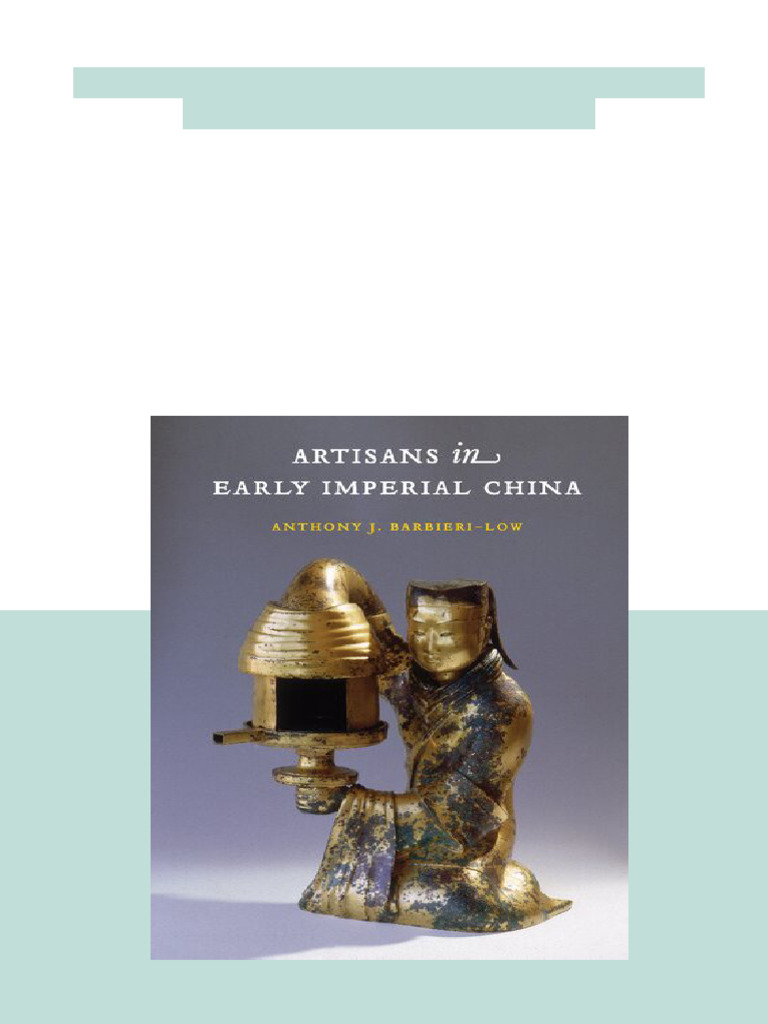 Artisans in Early Imperial China 1st Edition Anthony Barbieri-Low PDF ...