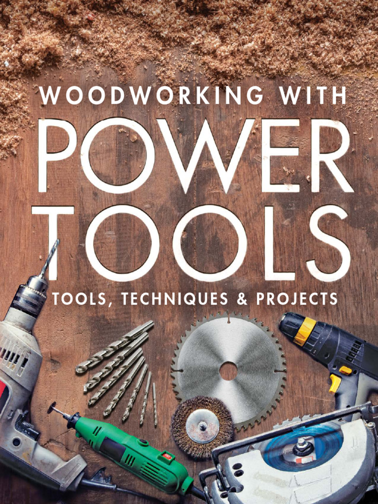 Woodworking With Power Tools Tools, Techniques Projects (Editors of ...