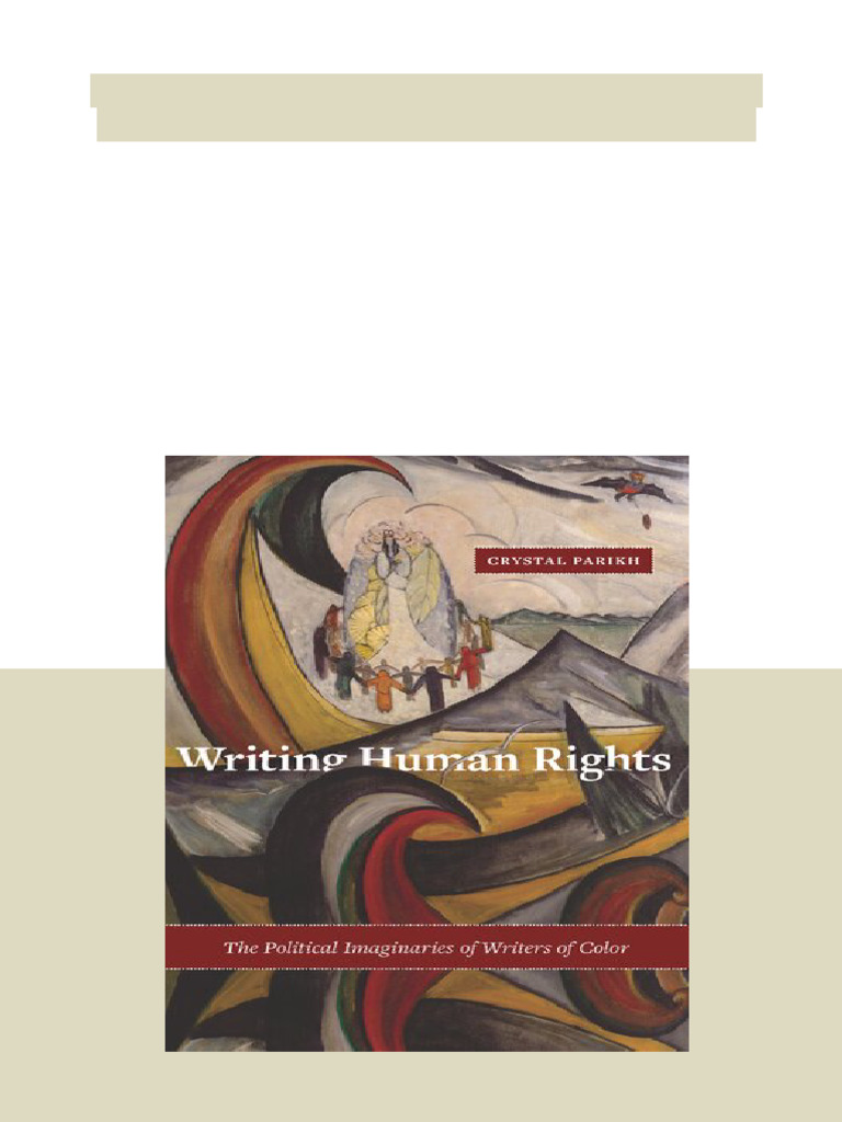 Writing Human Rights: The Political Imaginaries of Writers of Color 1st ...