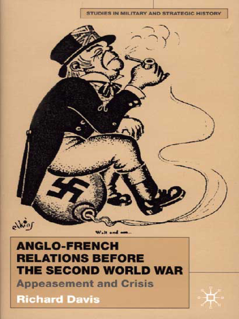 Anglo-French Relations Before The Second World War Appeasement and ...