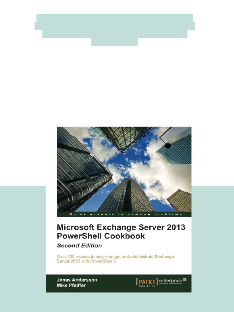 (Ebook) Microsoft Exchange Server 2013 PowerShell Cookbook: Second Edition by Jonas Andersson ...
