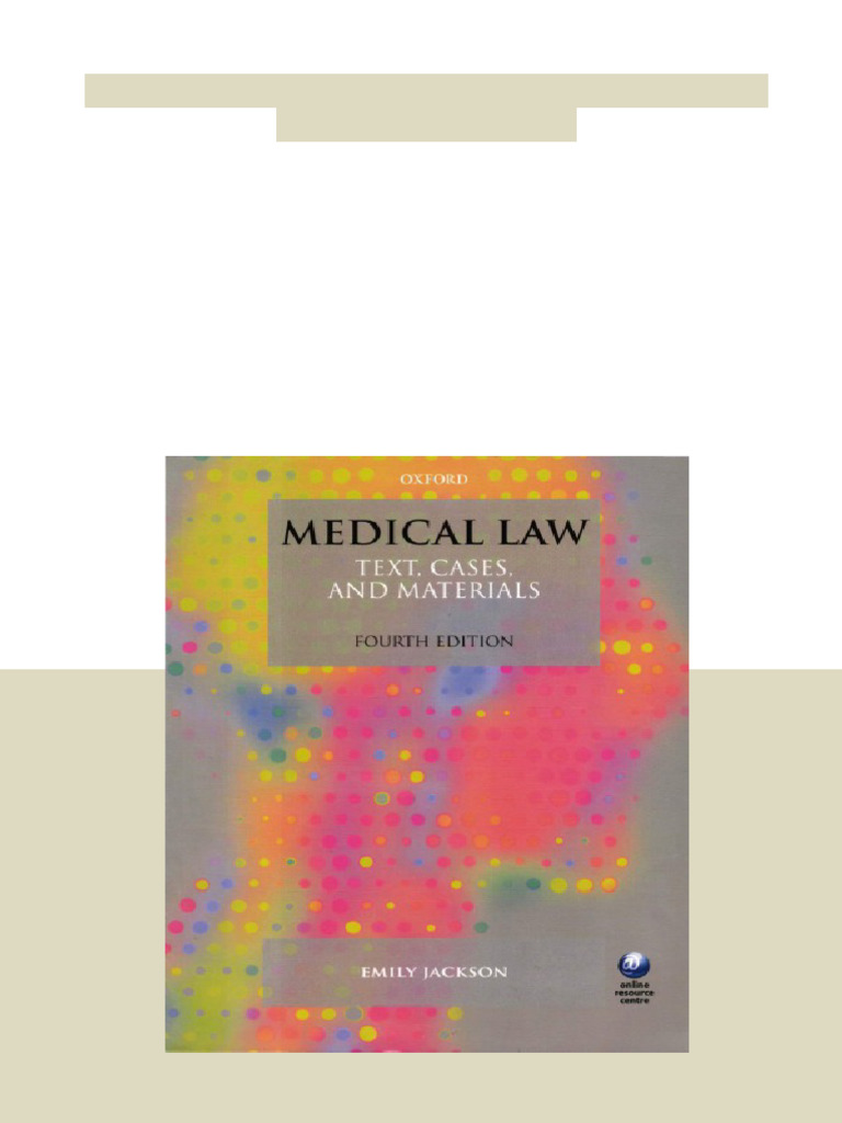 Medical Law: Text, Cases, and Materials 4th Edition Emily Jackson Full ...