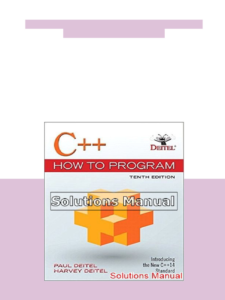 C++ How to Program 10th Edition Deitel Solutions Manual pdf version ...