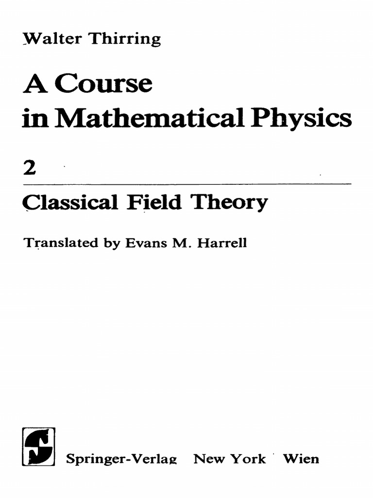 Walter Thirring-A Course in Mathematical Physics - 2. Classical Field ...