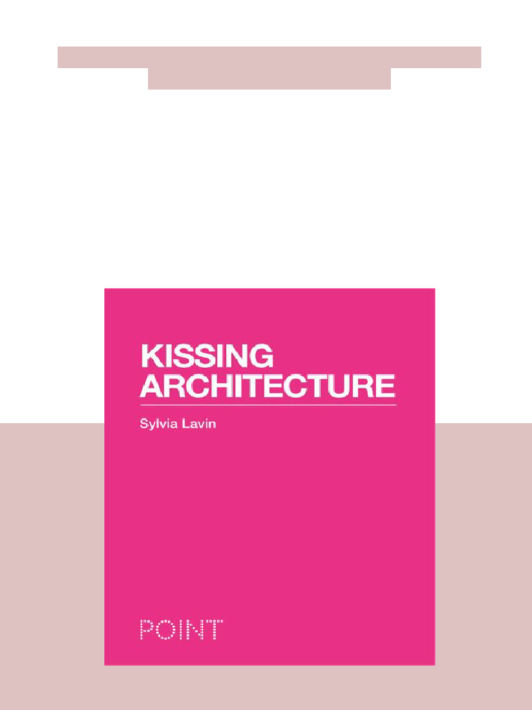 (Ebook) Kissing Architecture by Sylvia Lavin ISBN 9781400838387 full ...