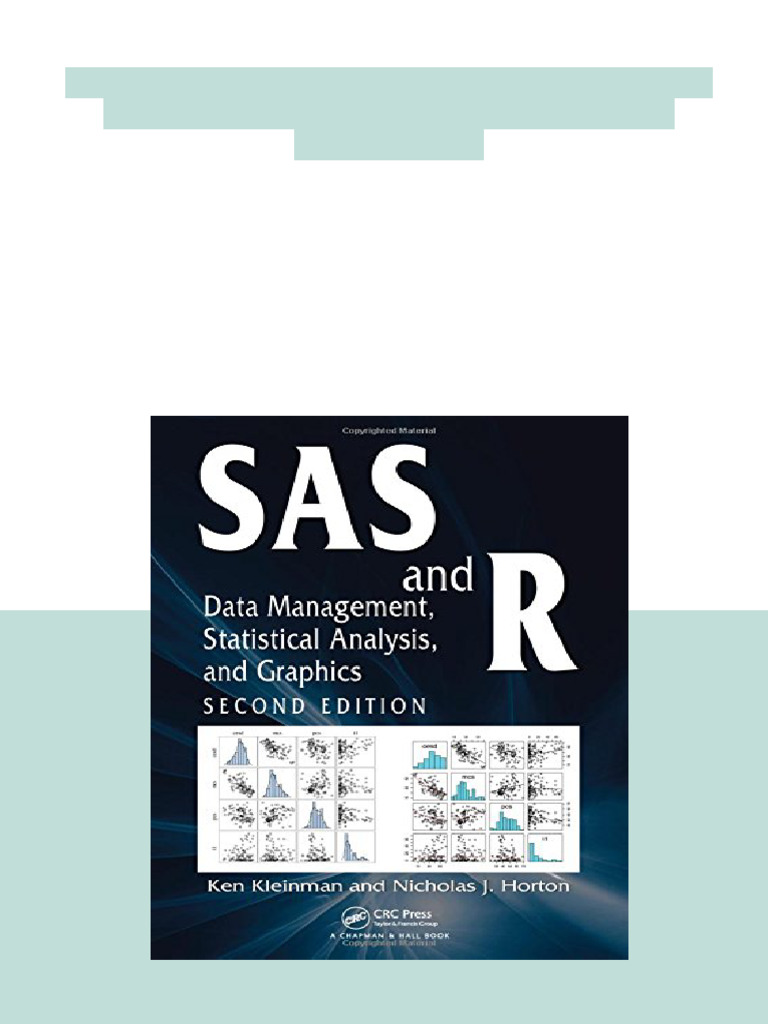 2400SAS and R Data Management Statistical Analysis and Graphics Second Edition Ken Kleinman ...
