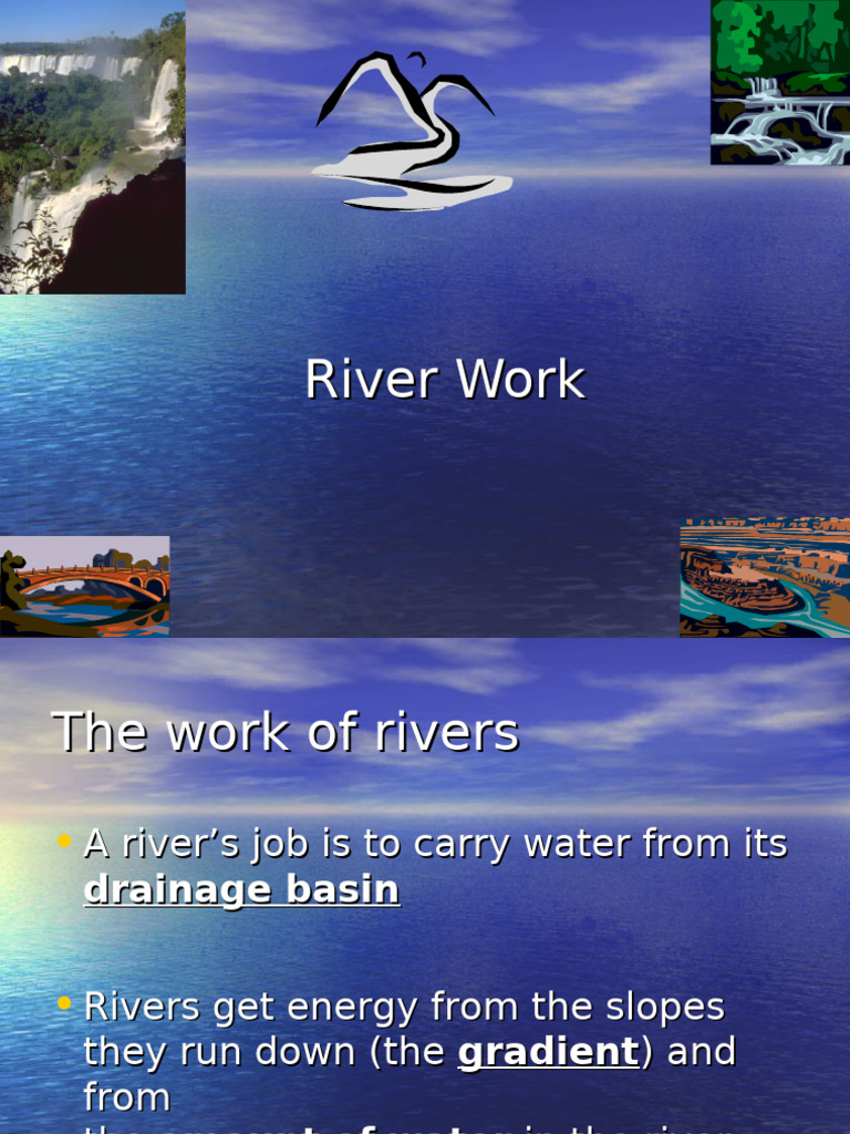 05-The Work of River | PDF | River | Erosion