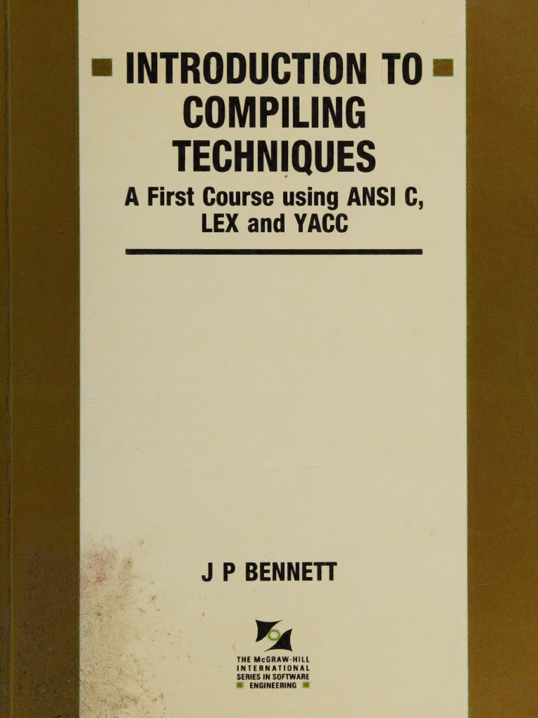 Introduction To Compiling Techniques A First Course Using ANSI C, LEX ...