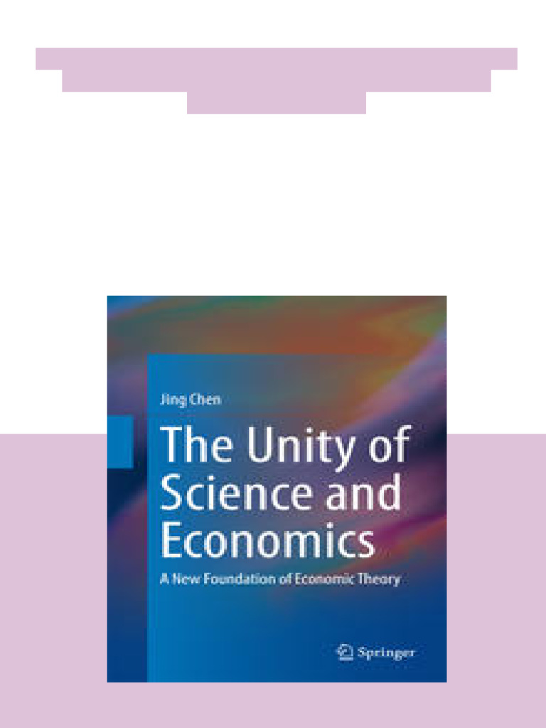 The Unity of Science and Economics A New Foundation of Economic Theory ...