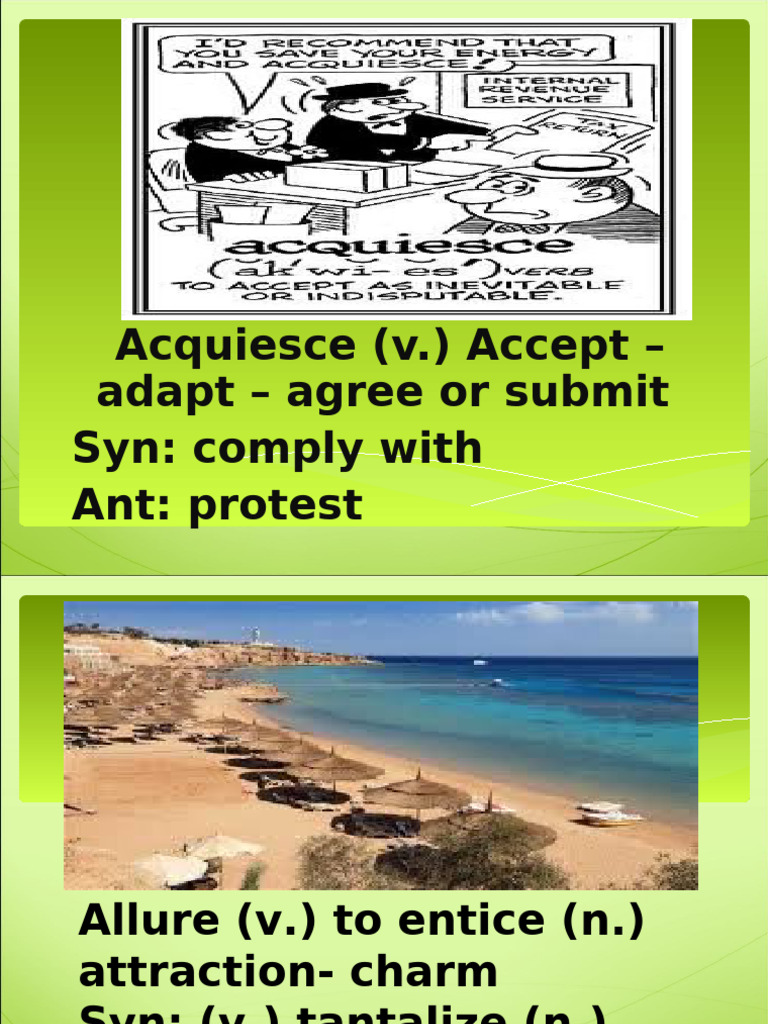 Acquiesce (V.) Accept - Adapt - Agree or Submit Syn: Comply With Ant ...