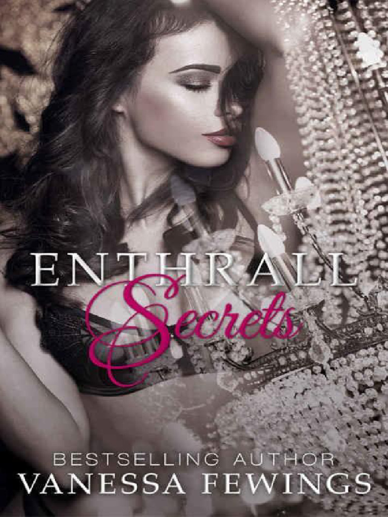 Enthrall Secrets (Fewings Vanessa) (Z-Lib - Org) Hu | PDF