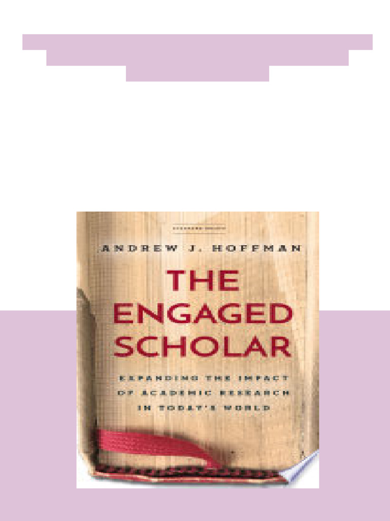 The Engaged Scholar Expanding The Impact of Acedemic Research in Today ...