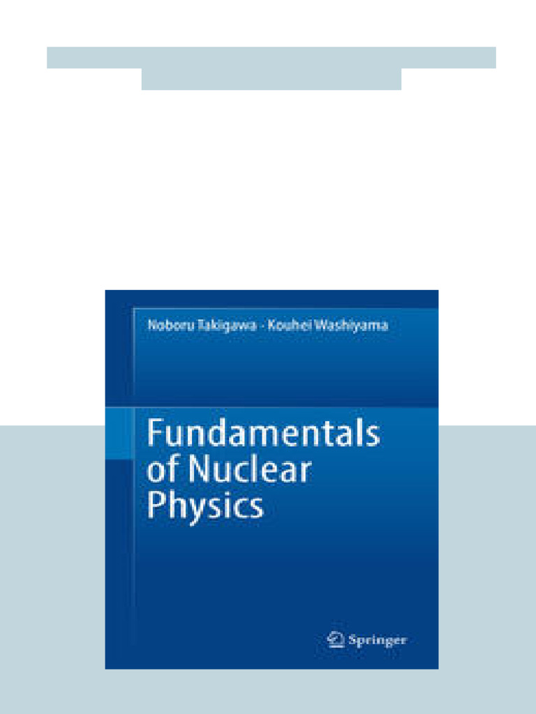Fundamentals of Nuclear Physics 1st Edition Noboru Takigawa latest pdf ...